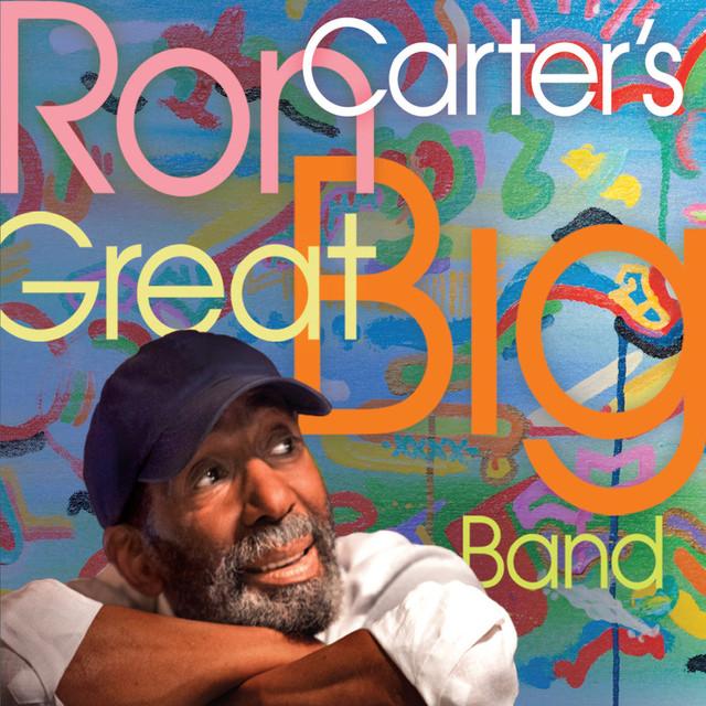 Ron Carter's Great Big Band - The Eternal Triangle - JAZZRADIO.com - enjoy great jazz music