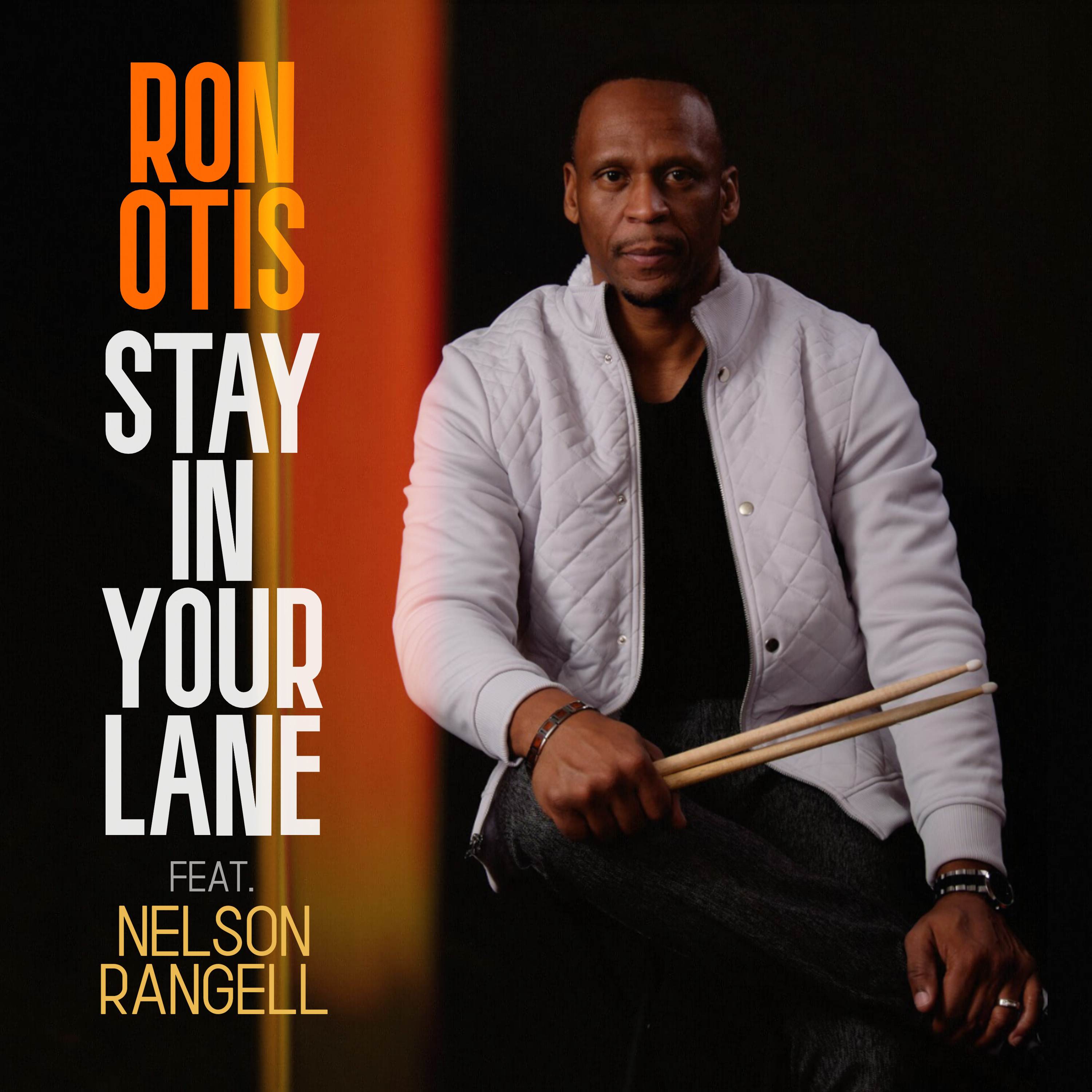 Ron Otis - Stay in Your Lane (feat. Nelson Rangell) - JAZZRADIO.com ...