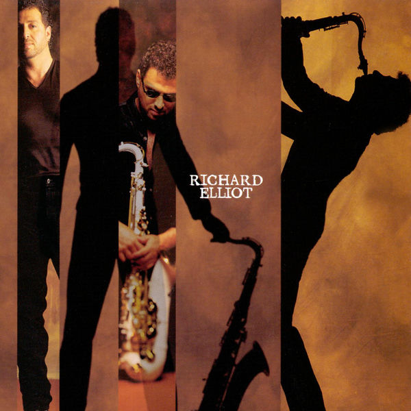 Richard Elliot - If You Want (My Love) - JAZZRADIO.com - enjoy great ...