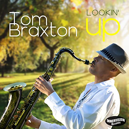 Tom Braxton - Lookin' Up - JAZZRADIO.com - enjoy great jazz music