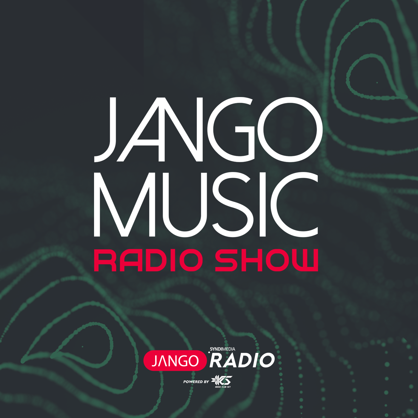 Jango Music Radio Show presented by House Club Set - DI.FM