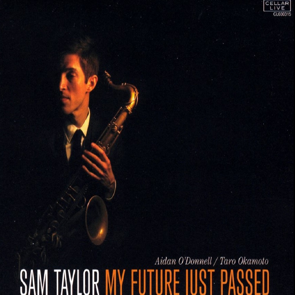 Sam Taylor - Love Me Or Leave Me - JAZZRADIO.com - enjoy great jazz music