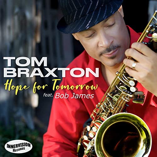 Tom Braxton, Bob James - Hope for Tomorrow - JAZZRADIO.com - enjoy ...
