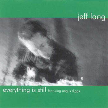 Jeff Lang - Everything is Still - JAZZRADIO.com - enjoy great jazz music