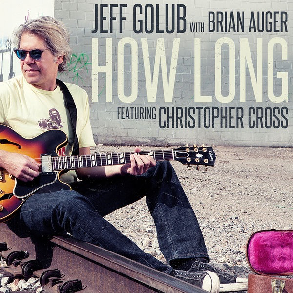 Jeff Golub (with Brian Auger) - How Long - JAZZRADIO.com - enjoy great ...