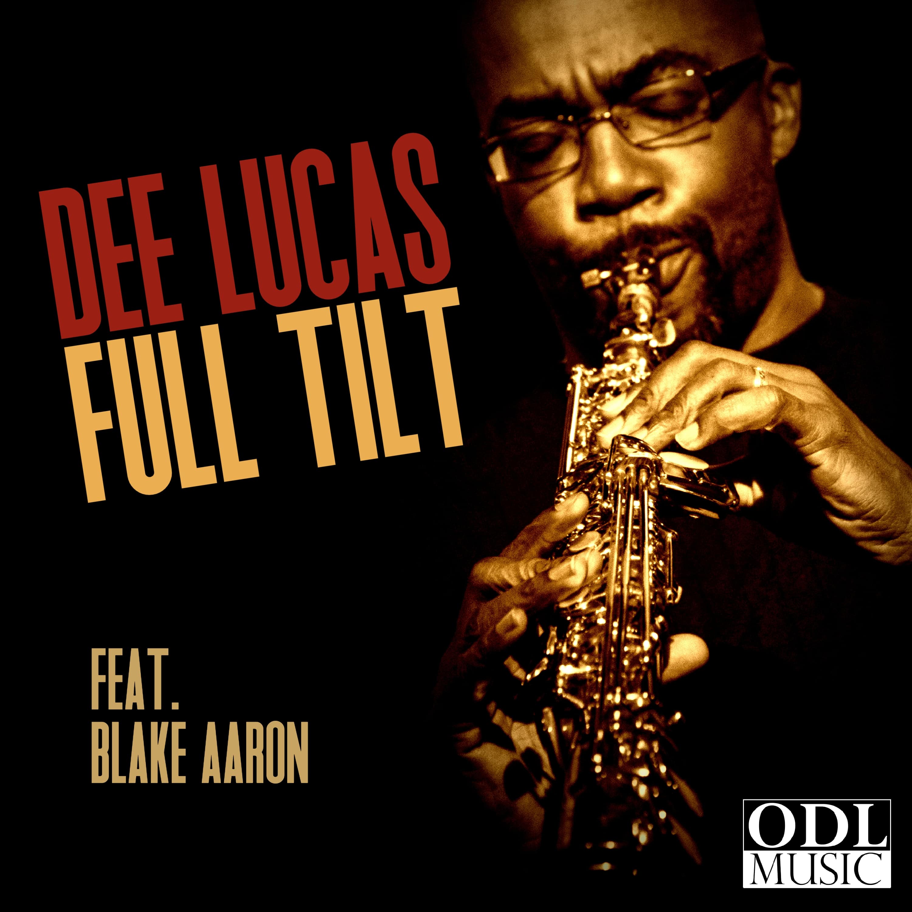 Dee Lucas - Full Tilt ft. Blake Aaron - JAZZRADIO.com - enjoy great ...