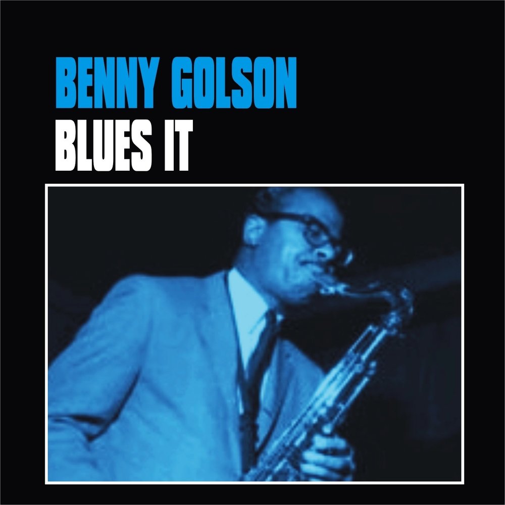 Benny Golson - My Blues House - JAZZRADIO.com - enjoy great jazz music