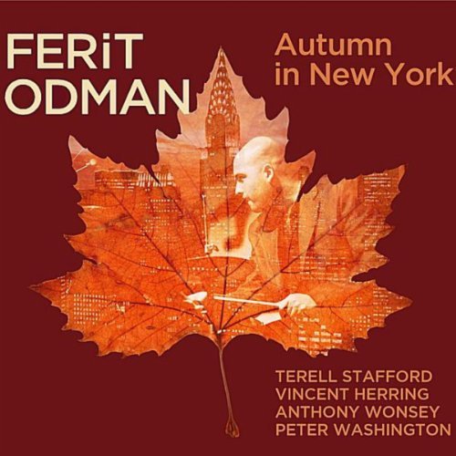 Ferit Odman - Autumn In New York - JAZZRADIO.com - enjoy great jazz music
