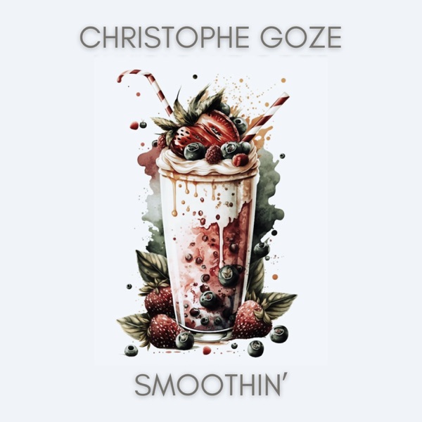 Christophe Goze - Smoothin' - JAZZRADIO.com - enjoy great jazz music