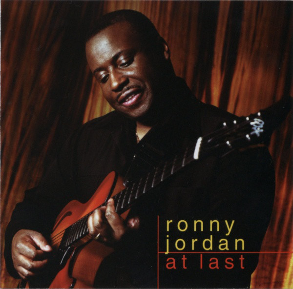 Ronny Jordan - At Last - JAZZRADIO.com - enjoy great jazz music