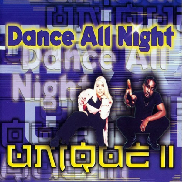 Unique Ii - Dance All Night (Album Version) - DI.FM