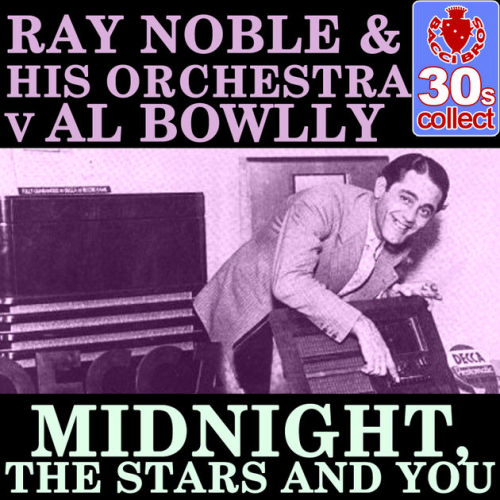 Ray Noble & Orchestra - Midnight, the Stars and You - JAZZRADIO.com ...