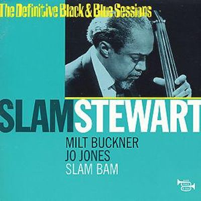 Slam Stewart - A Jam with Sam - JAZZRADIO.com - enjoy great jazz music