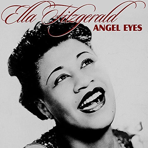 Ella Fitzgerald - Angel Eyes - JAZZRADIO.com - enjoy great jazz music