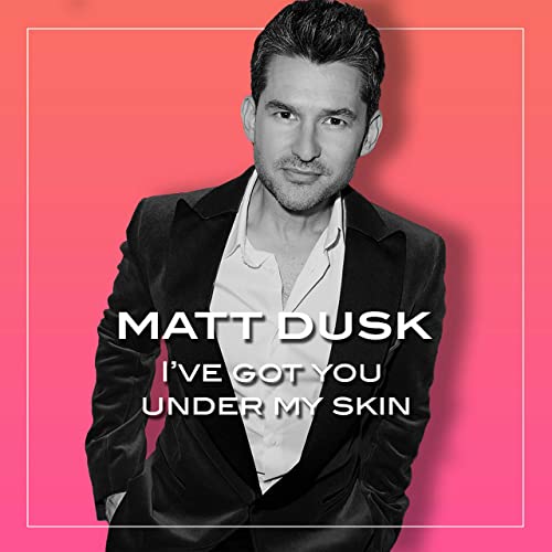 Matt Dusk - I've Got You Under My Skin - JAZZRADIO.com - enjoy great ...