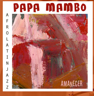 Papa Mambo - Amanecer - JAZZRADIO.com - enjoy great jazz music