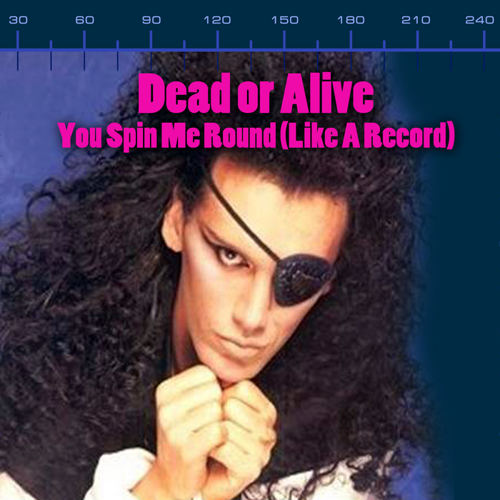 Dead Or Alive - You Spin Me Round Like A Record (Performance Mix Long ...