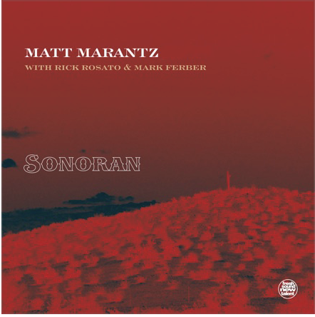 Matt Marantz - In - Out (feat. Rick Rosato - Mark Ferber) - JAZZRADIO ...